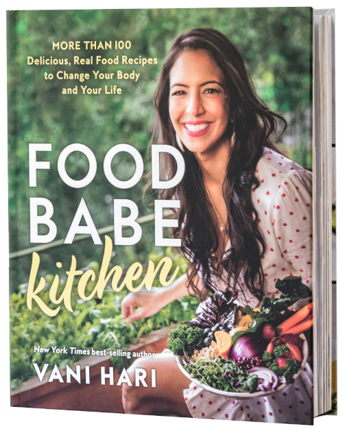 Food Babe Kitchen - More Than 100 Delicious, Real Food Recipes to Change Your Body and Your Life